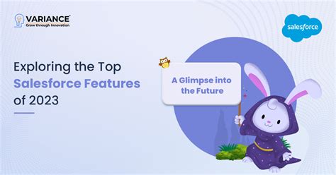 Exploring The Top Salesforce Features Of A Glimpse Into The Future