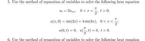 Solved Use The Method Of Separation Of Variables To Solve Chegg
