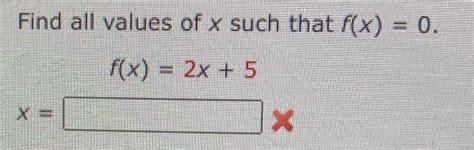 solved find all values of x such that f x 0 f x 2x 5