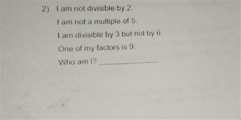 2 I Am Not Divisible By 2 I Am Not A Multiple StudyX