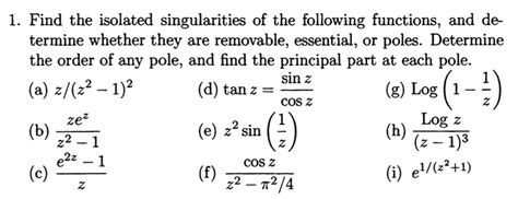 1 Find The Isolated Singularities Of The Following Functions And De Termine Whether They Are