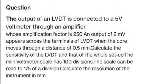 Solved Question The Output Of An LVDT Is Connected To A 5V Chegg Com