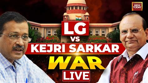Delhi Govt Vs Delhi Lg Live Have No Independent Decision Making Power Landmark Verdict In