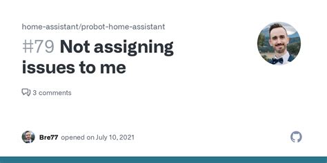 not assigning issues to me · issue 79 · home assistant probot home