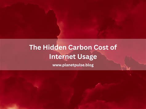 The Hidden Carbon Cost Of Internet Usage Planet Pulse