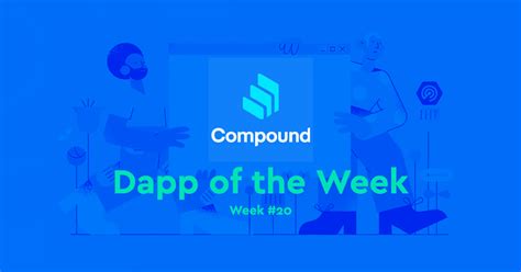 Dapp Of The Week Compound