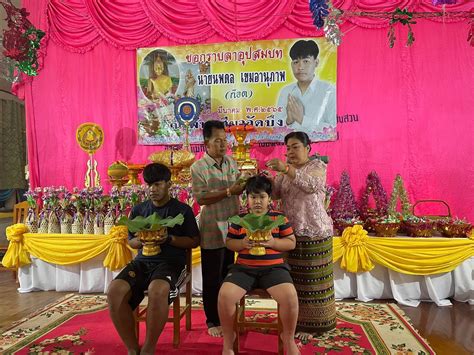10 มีนาคม 2565 งานอุปสมบท นายนพดล เขมอานุภาพ บุตรนายดุสิต เกลี้ยง