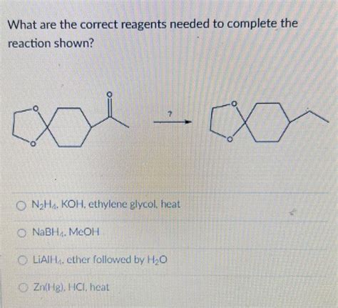 Solved What Are The Correct Reagents Needed To Complete T