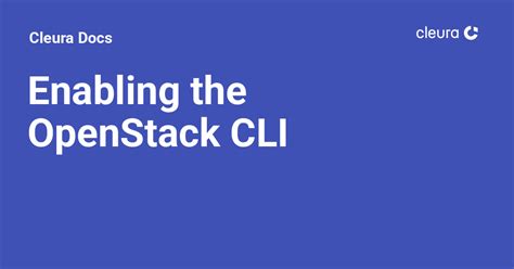 Enabling The Openstack Cli Cleura Docs