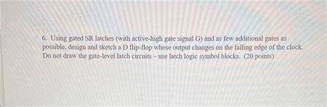 Solved Using Gated SR Latches With Active High Gate Chegg