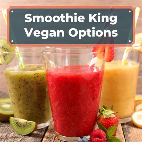 Smoothie King Vegan Options 2023 Guide To Healthy Blends 2023
