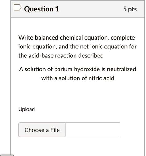 Question 1 5 Pts Write Balanced Chemical Equation Complete Ionic Equation And The Net Ionic