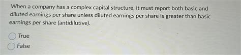 Solved When A Company Has A Complex Capital Structure It
