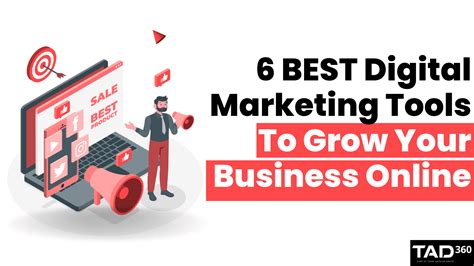 6 Best Digital Marketing Tools To Grow Your Business Online Tad360