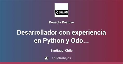 Hiring Desarrollador Odoo Pyhton Santiago Chile Konecta Positivo