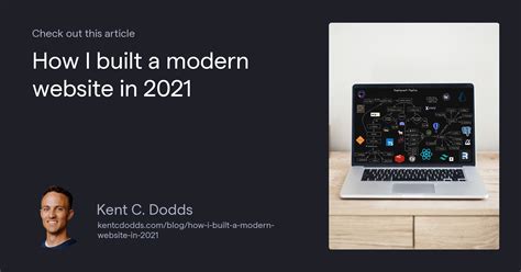 Kent C Dodds How I Built A Modern Website In 2021 Rprogramming