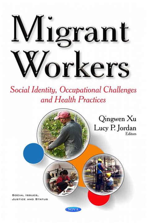 Migrant Workers Social Identity Occupational Challenges And Health