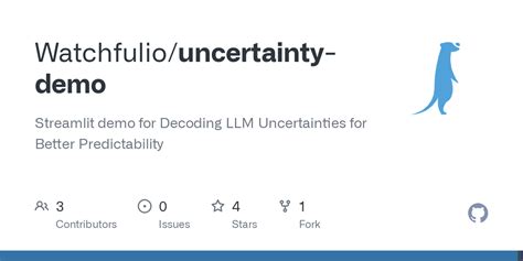 GitHub Watchfulio Uncertainty Demo Streamlit Demo For Decoding LLM Uncertainties For Better