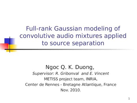 ppt full rank gaussian modeling of convolutive audio mixtures applied
