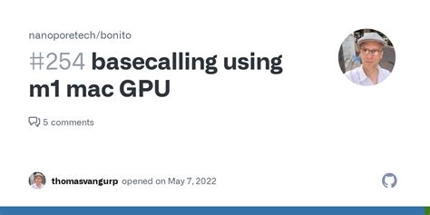 basecalling using m1 mac gpu · issue 254 · nanoporetech bonito · github