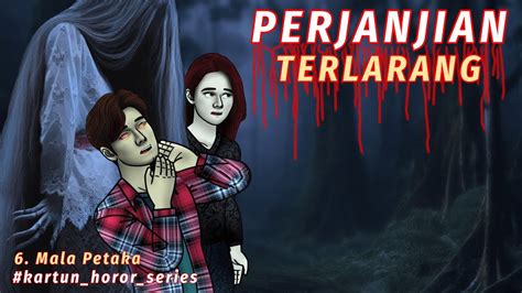 Kartun Hantu Seram Terbaru Perjanjian Terlarang 6 Kartun Horor