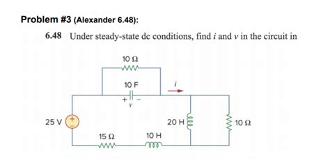 Solved Problem 3 Alexander 6 48 6 48 Under Steady State Chegg Com