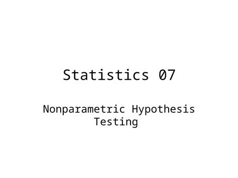 Ppt Statistics 07 Nonparametric Hypothesis Testing Parametric