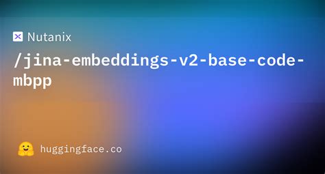 Nutanixjina Embeddings V2 Base Code Mbpp · Hugging Face