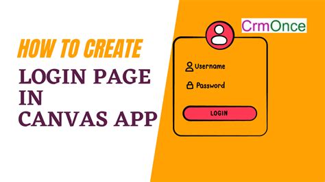 how to create login screen in canvas app crmonce