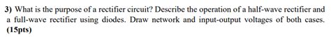 Solved 3 What Is The Purpose Of A Rectifier Circuit