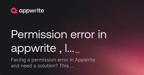 Permission Error In Appwrite Look At The Error Below Threads Appwrite