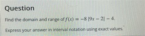Solved Questionfind The Domain And Range Of