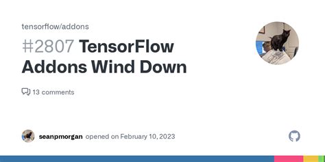 Tensorflow Addons Wind Down · Issue 2807 · Tensorflowaddons · Github