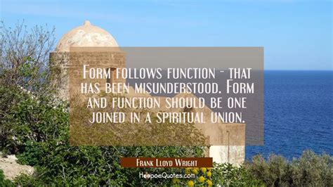 Form Follows Function That Has Been Misunderstood Form And Function