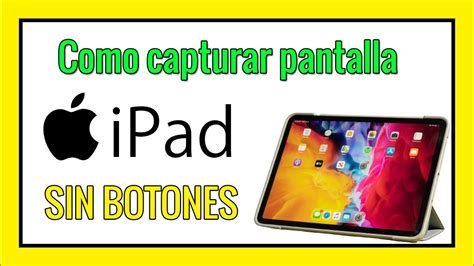 Fácil Y Rápido Aprende Cómo Hacer Una Captura En Ipad En Simples Pasos
