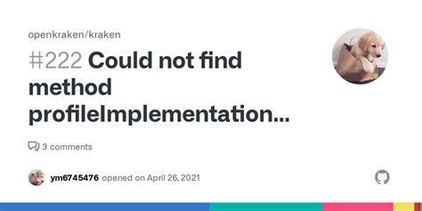 Could Not Find Method Profileimplementation For Arguments · Issue 222 · Openkrakenkraken