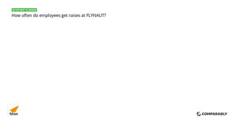 How Often Do Employees Get Raises At FLYNAUT FLYNAUT Questions