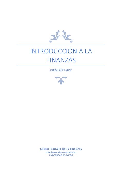 Apuntes Intro finanzas INTRODUCCIÓN A LA FINANZAS CURSO GRADO CONTABILIDAD Y FINANZAS