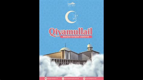 LIVE SHALAT QIYAMULLAIL DI MASJID ISTIQLAL II Malam Ke 25 Ramadhan