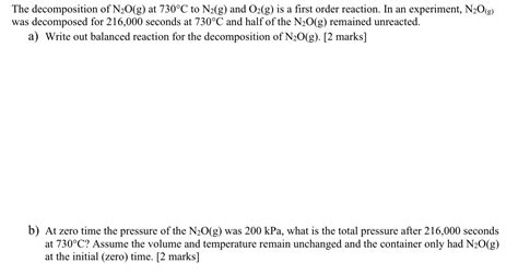 Solved The Decomposition Of N2o G At 730∘c To N2 G And