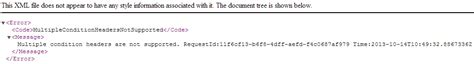 Azure Blob Storage Error Multiple Condition Headers Are Not Supported