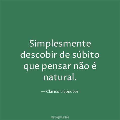 Frases Natural Não Finja Ser O Que Você Não é