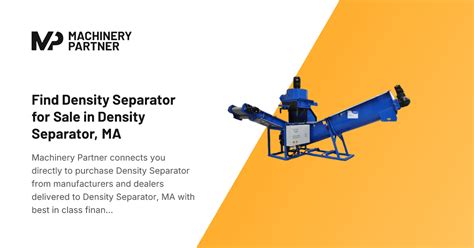Find Density Separator For Sale In Density Separator Ma Machinery