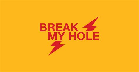 Break My Hole Rush Poppers Design Popperbate T Shirt Teepublic