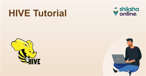 HIVE Tutorial Everything You Need To Know To Get Started With Hive Shiksha Online