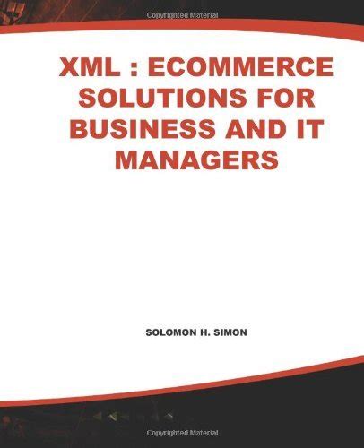 Amazon Com XML ECommerce Solutions For Business And IT Managers Foundations For Enterprise E
