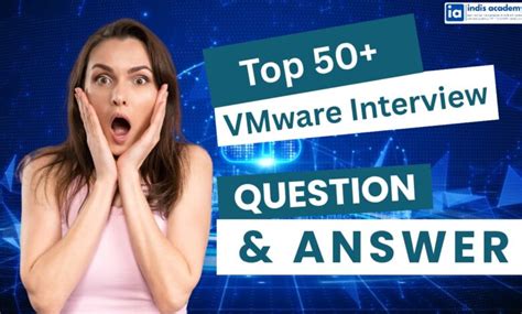 Top 50 Vmware Interview Questions And Answers Indis Academy