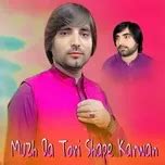 Muzh Da Tori Shape Karwan Single Faryadi Kakar tải mp lời bài hát NhacCuaTui