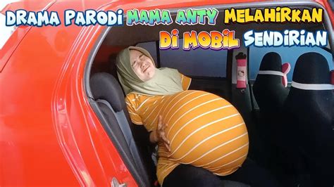DRAMA PARODI Ibu Hamil Melahirkan Di Mobil YouTube