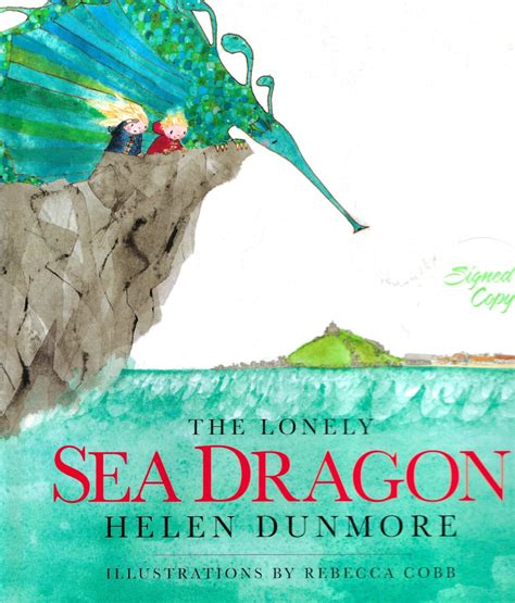The Lonely Sea Dragon By Helen Dunmore Signed By The Artist — Pallant Bookshop